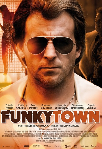 FUNKYTOWN (2011) - Film québécois - Cinoche.com